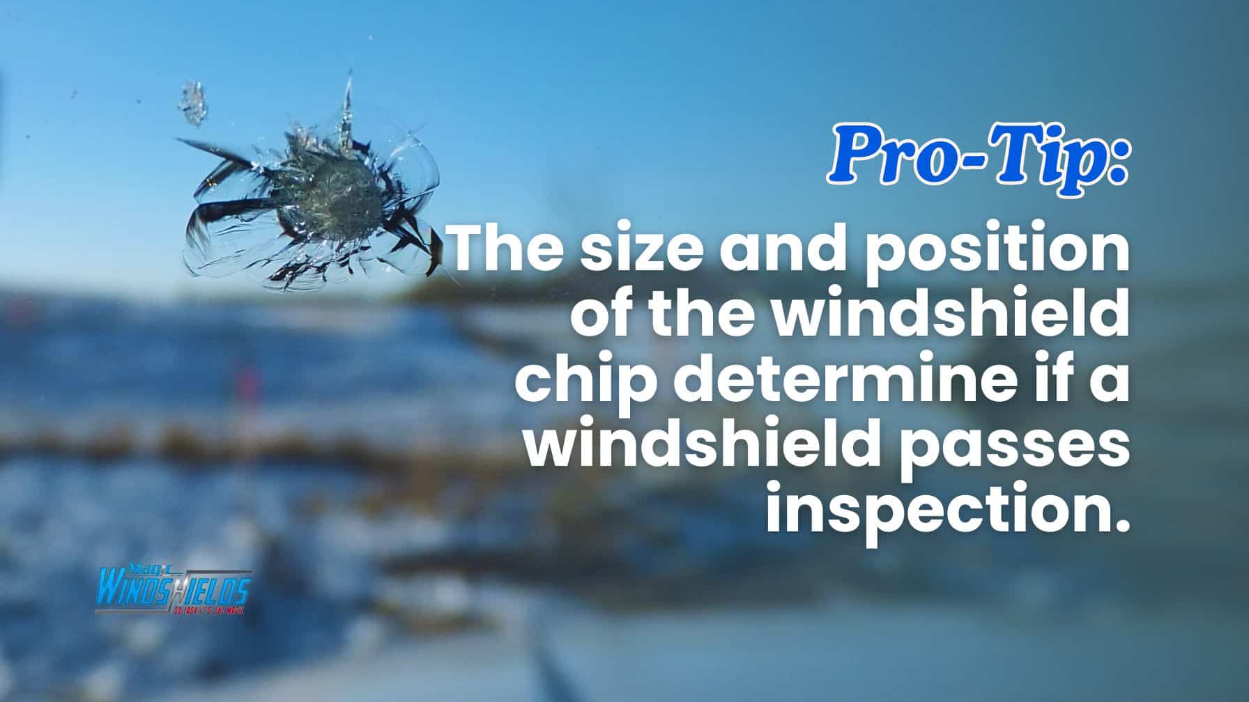 Vehicle Safety Inspection: Will a Chipped Windshield Pass?